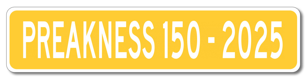 Mar 13 | 65-Days Away, PREAKNESS 150 - 2025 Honorary Street Sign for ...